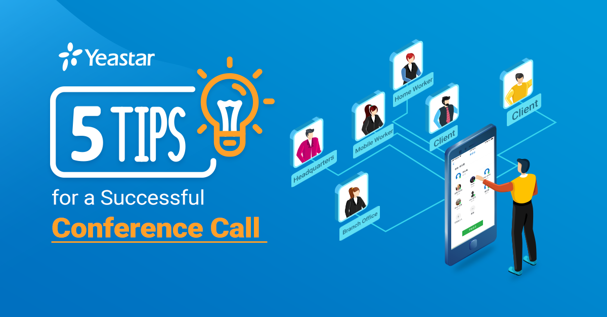 Yeastar Blog | 5 Tips to Benefit Your Conference call with Linkus