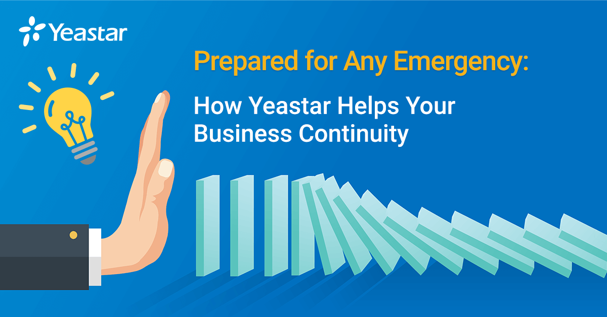 Prepared for Any Emergency: How Yeastar Helps Your Business Continuity ...