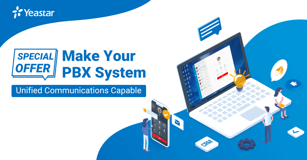 Make Your PBX System UC-Capable with Special Offers | Yeastar Blog