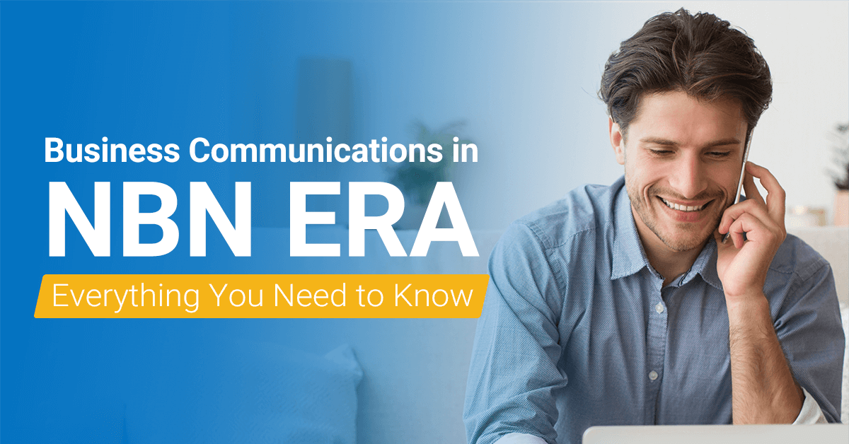 How Will NBN Rollout Impact Business Communications | Yeastar