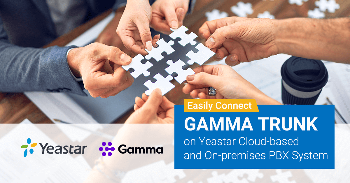 Yeastar Delivers Superior SIP Trunk Connection with Gamma Service