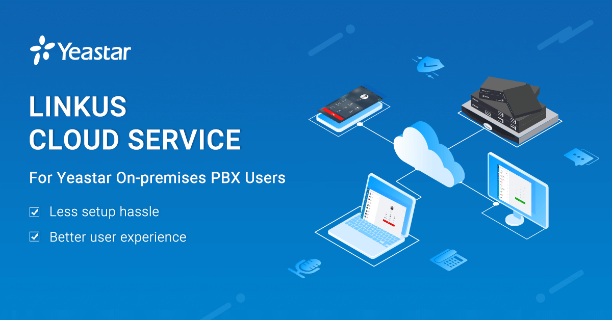 Linkus Cloud Service | Yeastar