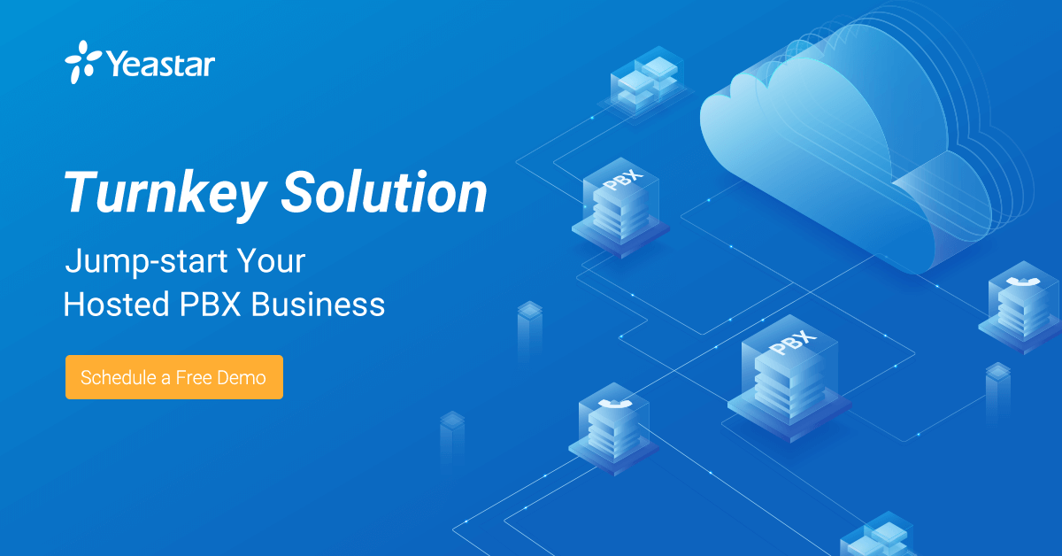 Cloud PBX Platform: Turnkey Solution for Hosted PBX Providers | Yeastar