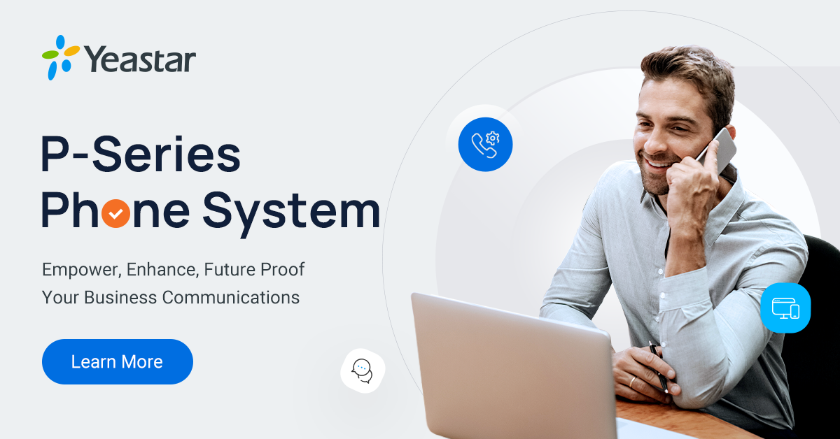 P-Series PBX System | PBX Plus More | Yeastar