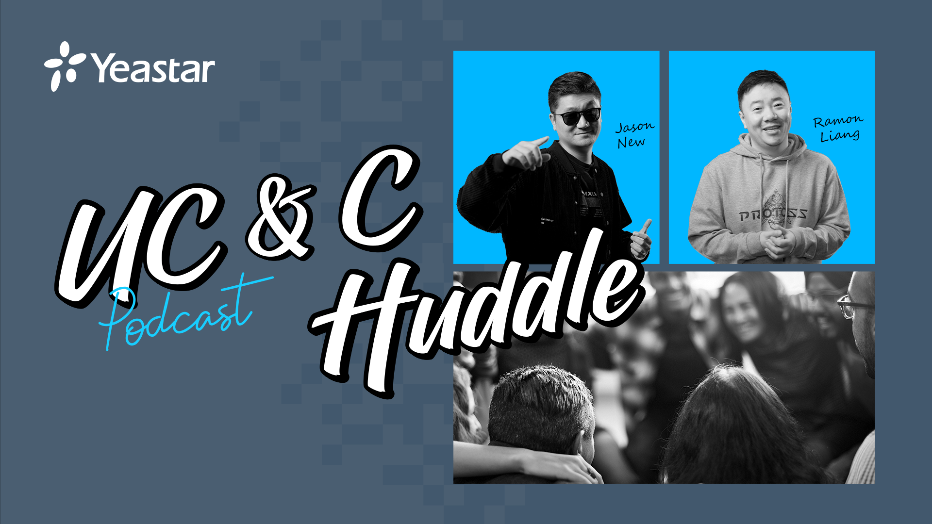 UC & C Huddle | Yeastar