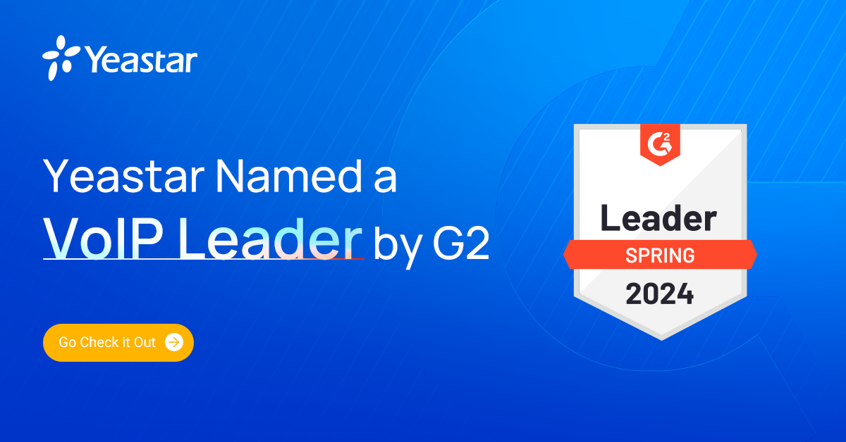 Yeastar Named a VoIP Leader in G2 Spring 2024 Reports
