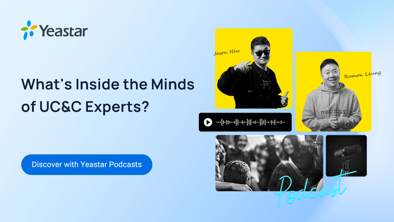 What's Inside the Minds of UC&C Experts? | Yeastar Blog