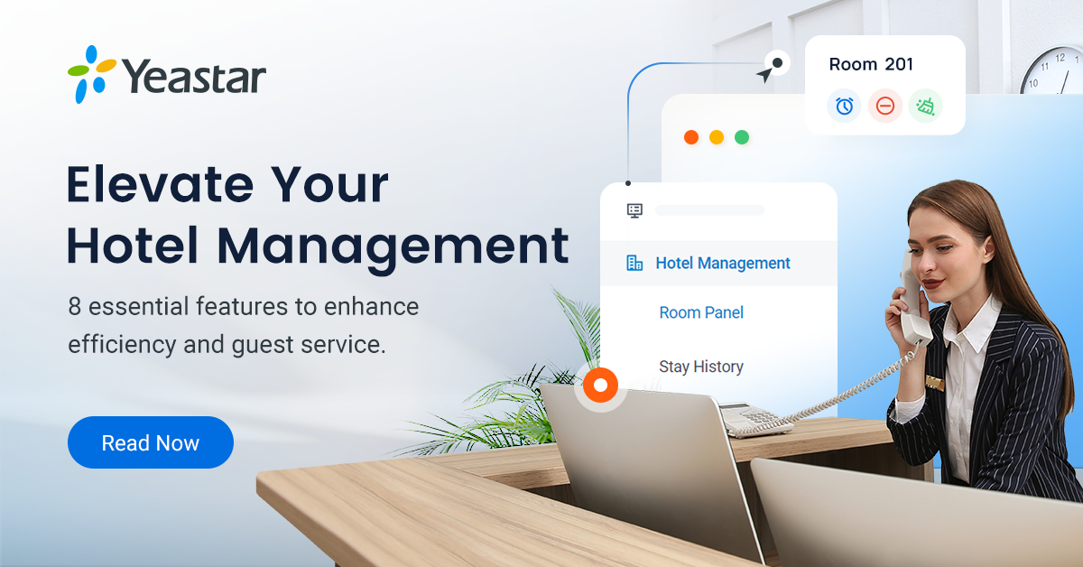 8 Key Features of Yeastar’s Hotel Management Module